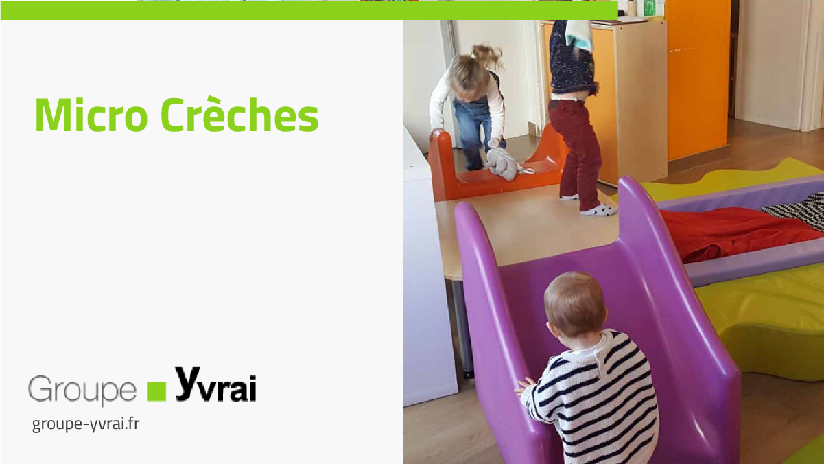 Micro Crèches - Groupe Yvrai Développement